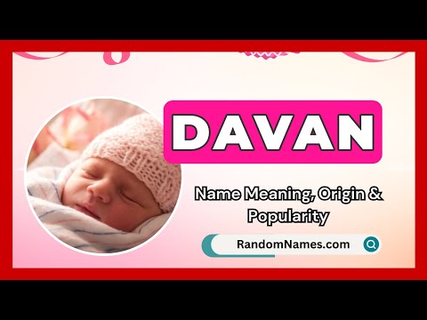 Davan - Baby Girl Name Meaning, Origin & Popularity - RandomNames.com