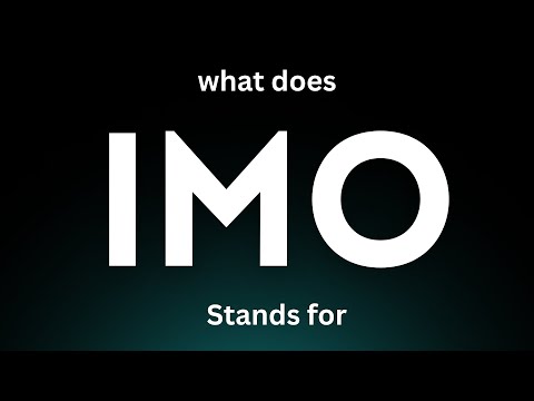 What does IMO Stands For ? IMO Meaning | Acronym and Abbreviations