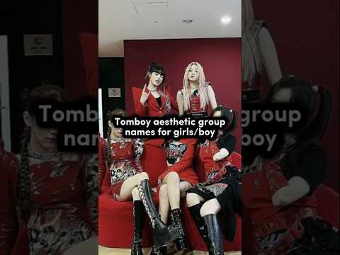 Tomboy aesthetic group names #aesthetic#sad#1million#subscribe#like#yt#fyp#musicstyle #dance