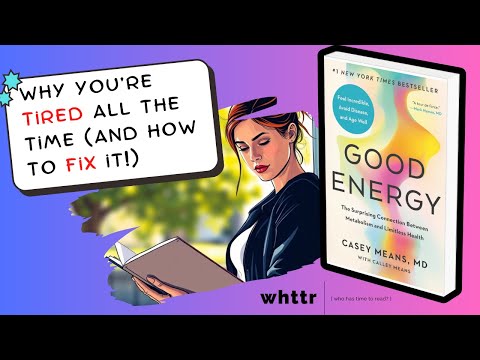 Good Energy by Casey Means [BOOK DISCUSSION & SUMMARY]