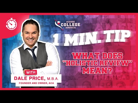 1 MINUTE TIP: What does "Holistic Review" Mean