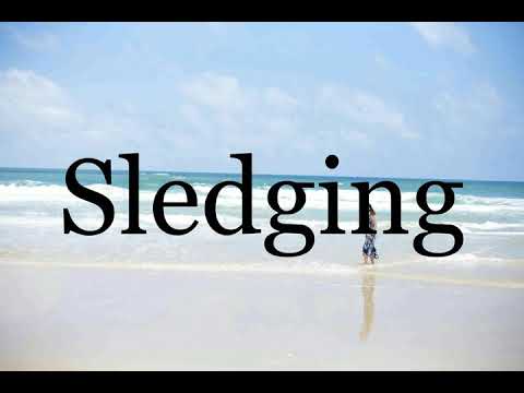 How To Pronounce Sledging🌈🌈🌈🌈🌈🌈Pronunciation Of Sledging