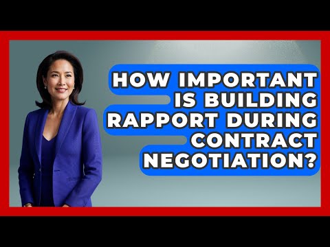 How Important Is Building Rapport During Contract Negotiation? - Civil Engineering Explained