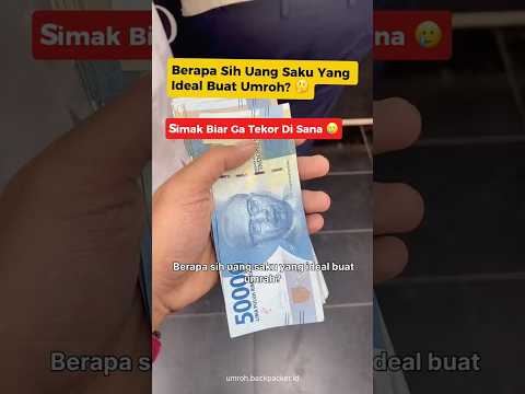 Berapa Uang Saku Yang Ideal Buat Umroh? 🤔