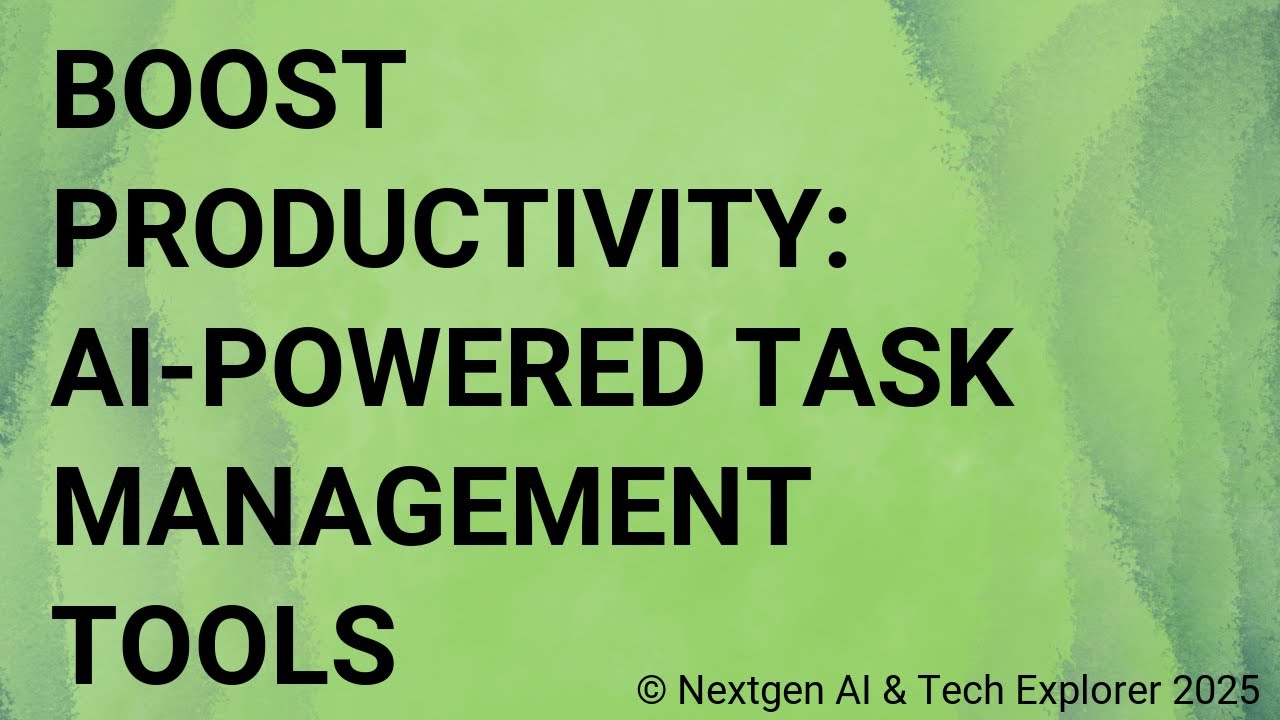 Boost Productivity AI-Powered Task Management Tools
