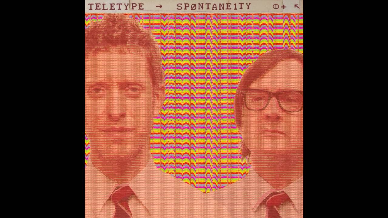 Teletype: Spontaneity (09 