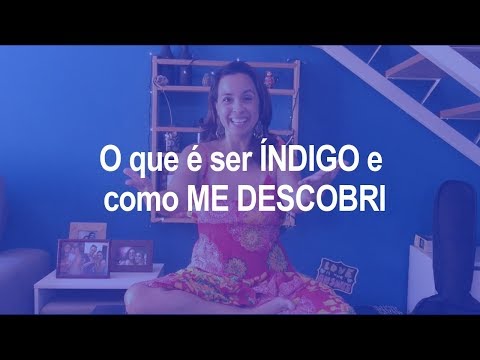 O que é ser ÍNDIGO e como ME DESCOBRI | A Tribo do Arco-Íris