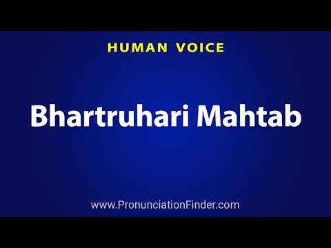 How To Pronounce Bhartruhari Mahtab