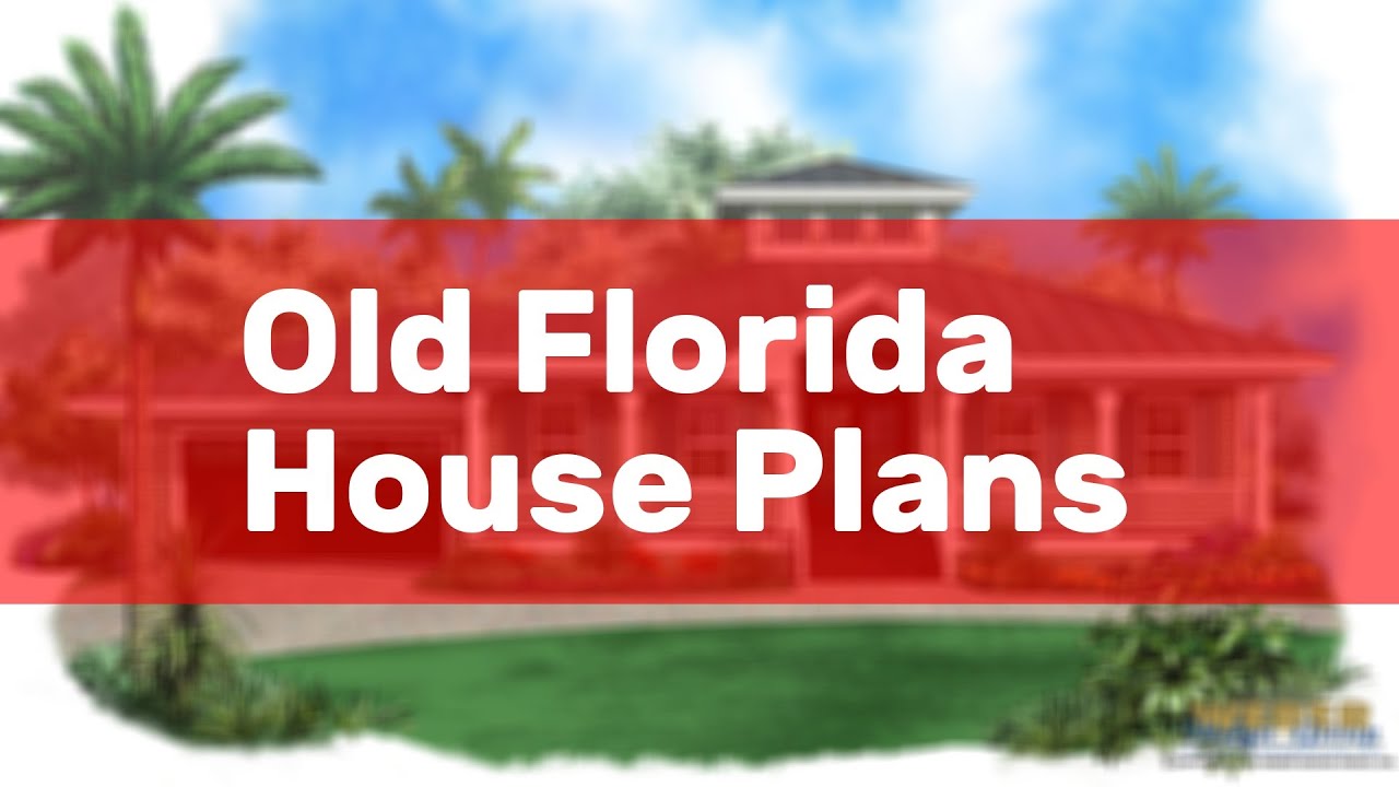 Old Florida House Plans
