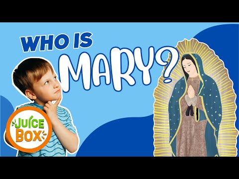 Who Is Mary? | Stories of our Blessed Mother Mary