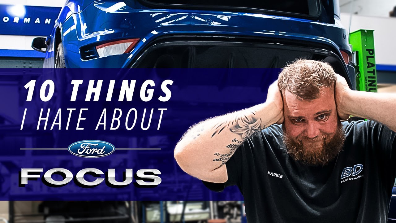 10 Things I HATE About The Focus // BD Performance