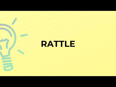What is the meaning of the word RATTLE?