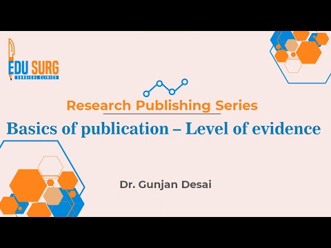 Article publishing basics - Levels of evidence, predatory journals, peer review in good journals