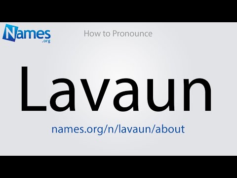 How to Pronounce Lavaun