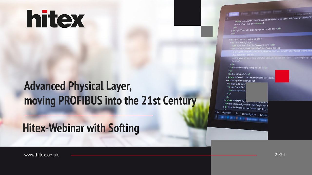 Hitex-Webinar with Softing: Advanced Physical Layer, moving PROFIBUS into the 21st Century