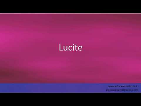 Pronunciation of the word(s) "Lucite".