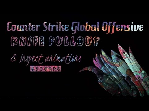 Steam Community :: Video :: CSGO Knife Animations and Pullouts [500fps]