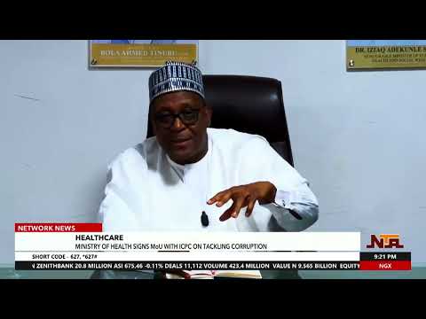 Ministry of Health, ICPC Put Plans to Prevent Corruption | NTA