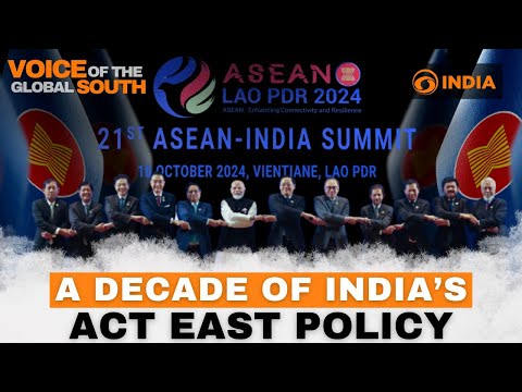 India's Act East Policy completes 1 decade | Voice Of The Global South