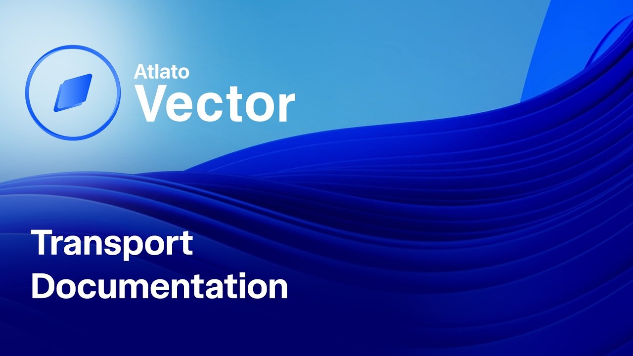 Atlato Vector | Transport Documentation