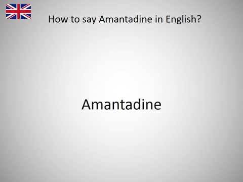 How to say Amantadine in English?