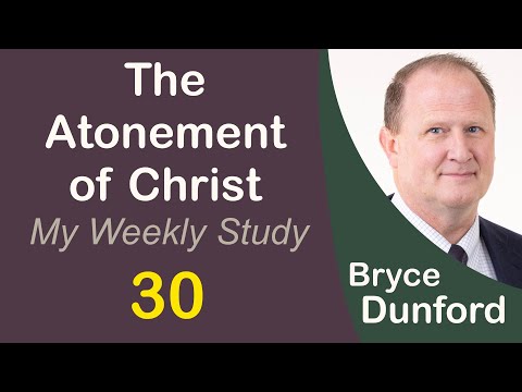 Bryce on the Atonement of Christ 30: The Savior in the Spirit World