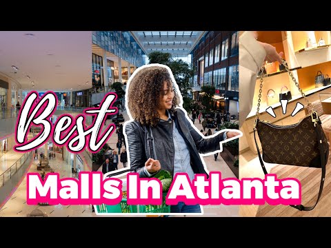 The BEST Malls in Atlanta You Can't Miss! ποΈβ¨