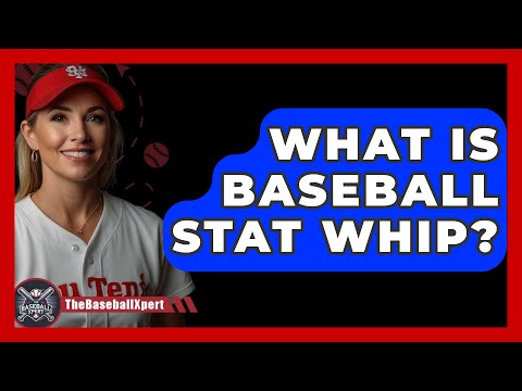 What Is Baseball Stat WHIP? - The Baseball Xpert