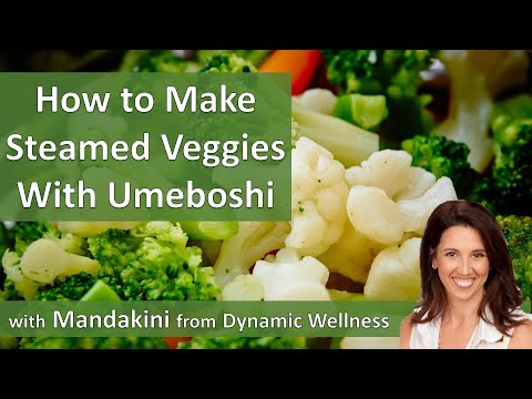 Steam Veggies with Umeboshi Vinegar and Olive Oil