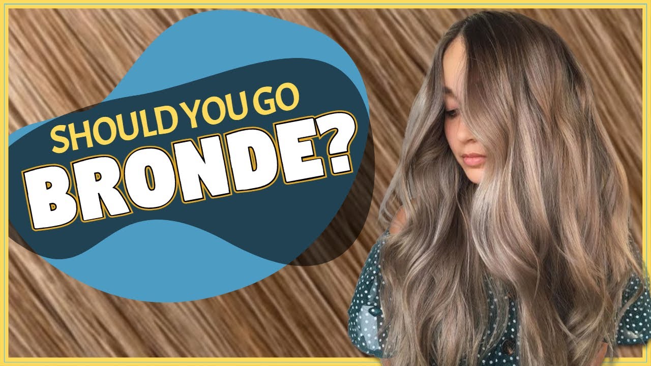 Who Should Go Bronde???