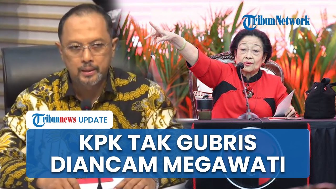 Respons KPK Tak Gentar meski Diancam Ketum PDIP Megawati soal Jika Hasto Ditangkap - Tribun Video