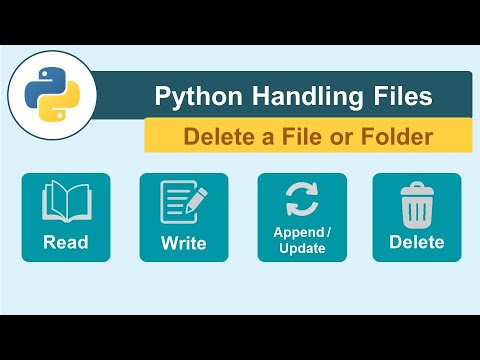 Python Handling Files - 5 - Delete a File or Folder