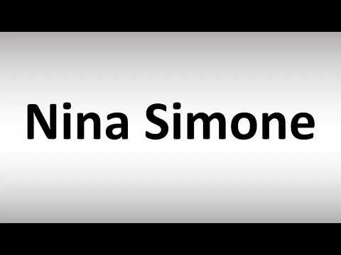 How to Pronounce Nina Simone