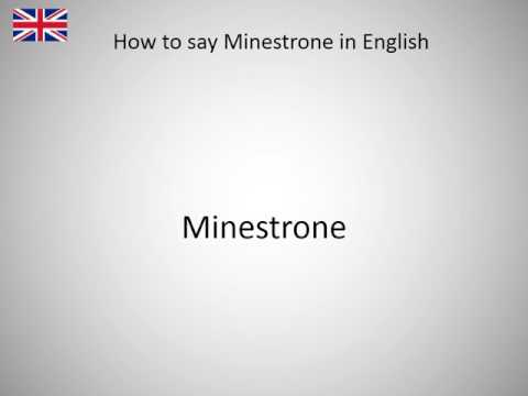 How to say Minestrone in English?