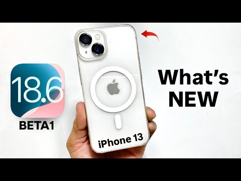 iOS 18.6 Beta on iPhone 13 - What’s New iPhone 13 iOS 18.6