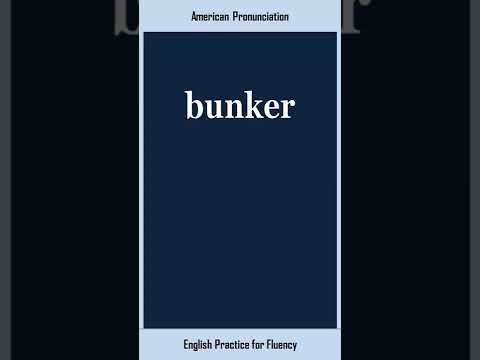 bunker, How to Say or Pronounce BUNKER in American, British English, Pronunciation