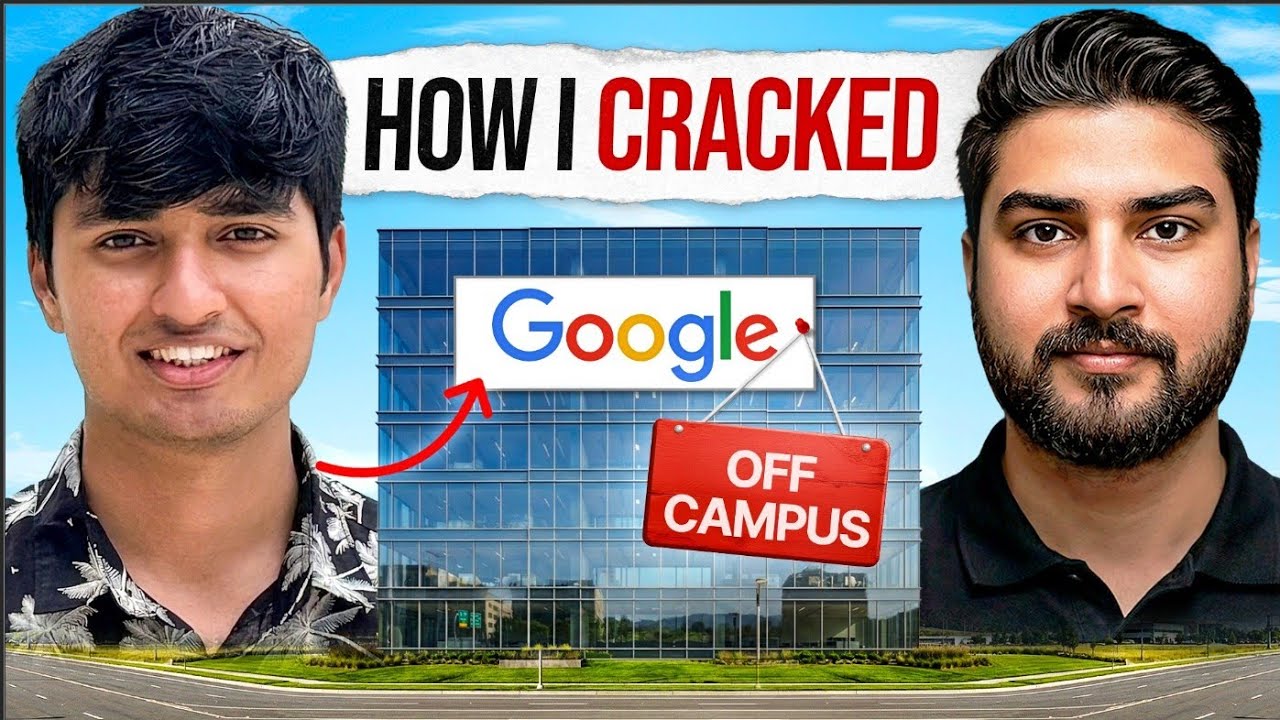 How He Cracked Google Off-Campus🔥Complete Journey