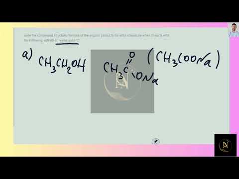 [Chemistry] Write the condensed structural formula of the organic products for ethyl ethanoate whe