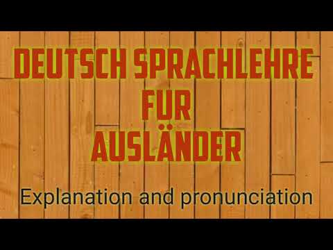 Deutsche sprachlehre für ausländer lesson one explanation and pronunciation