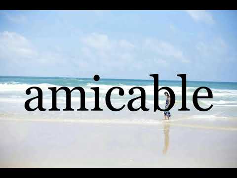 How To Pronounce amicable🌈🌈🌈🌈🌈🌈Pronunciation Of amicable