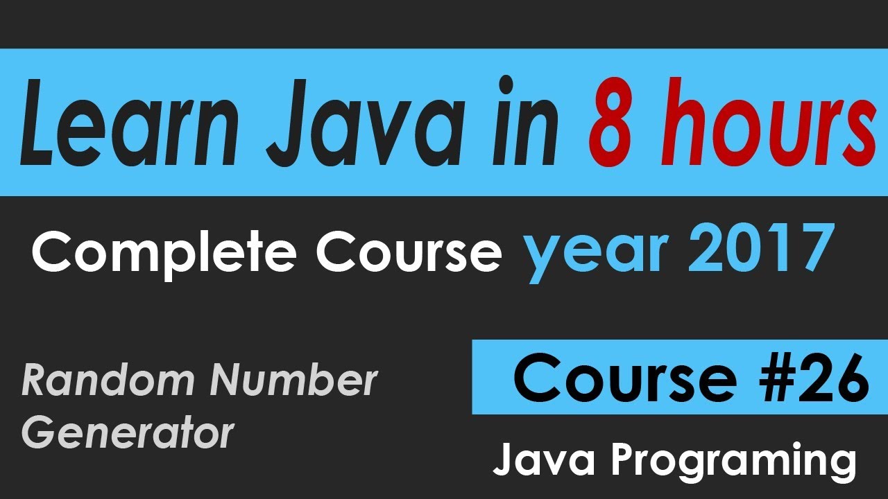 Java Programming Tutorial   26   Random Number Generator learn java Course in 8 hours