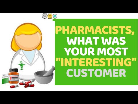Pharmacists of Reddit What Has Been Your Craziest Interaction With a Customer?