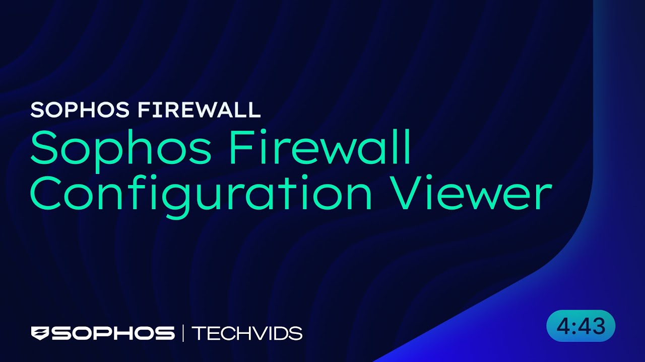 Sophos Firewall: Configuration Viewer
