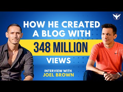 How He Created A Blog With 348 Million Views - Journey Of Joel Brown