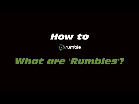 How to Rumbles: What are Rumbles