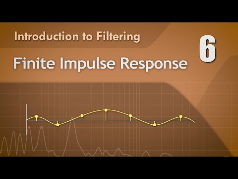 6. Finite Impulse Response - Digital Filter Basics