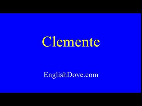 How to pronounce Clemente in American English.