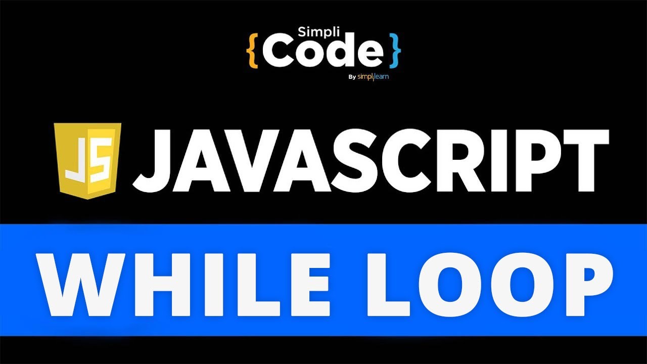 While Loop In JavaScript | JavaScript While Loop Tutorial | JavaScript Loops Explained | SimpliCode