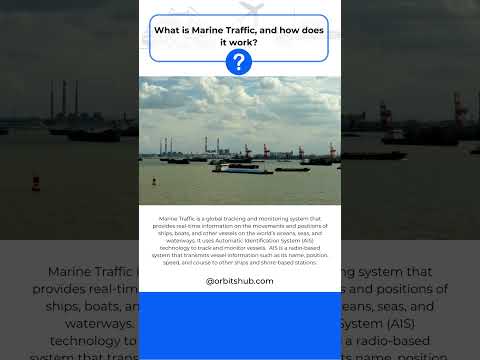 What is Marine traffic and how does it work ?