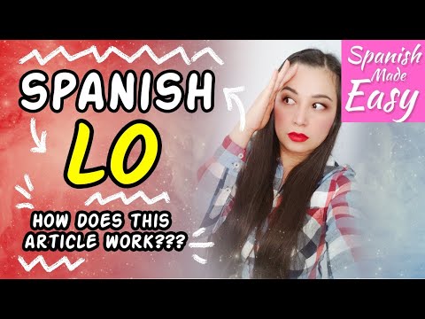 The Spanish Article LO | Spanish Lessons